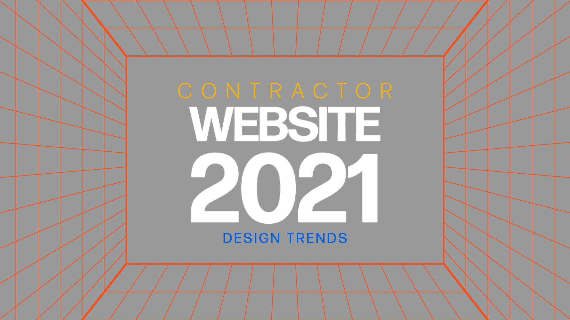 9 Top Website Design Trends for Your Contractor Website